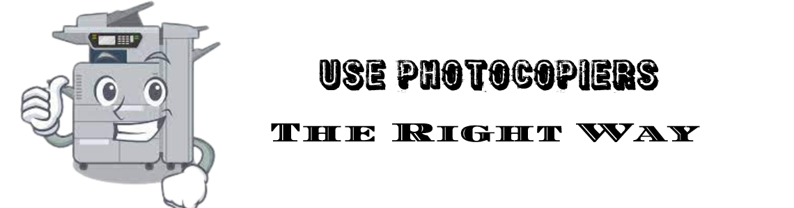 Use Photocopiers the Right Way | McLink Copier